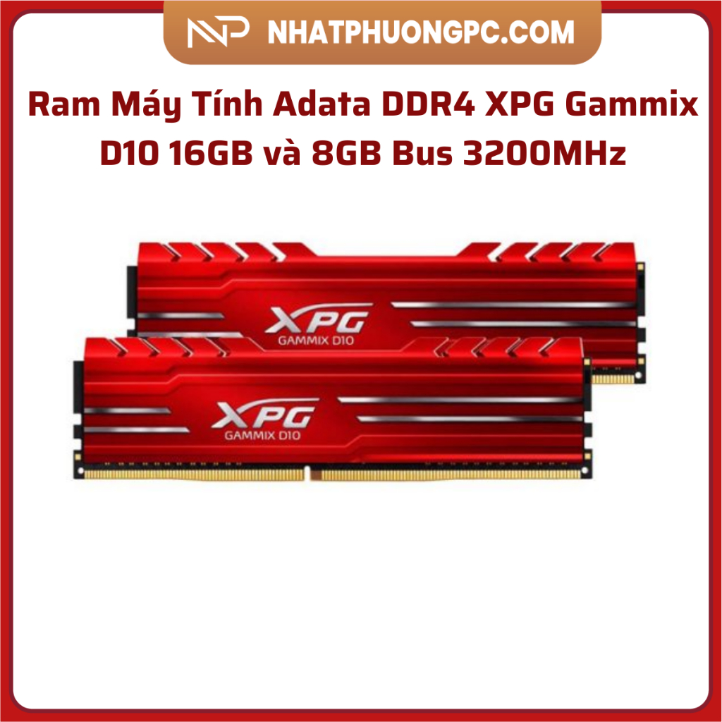 Ram Máy Tính Adata DDR4 XPG Gammix D10 16GB và 8GB Bus 3200MHz | Lazada.vn