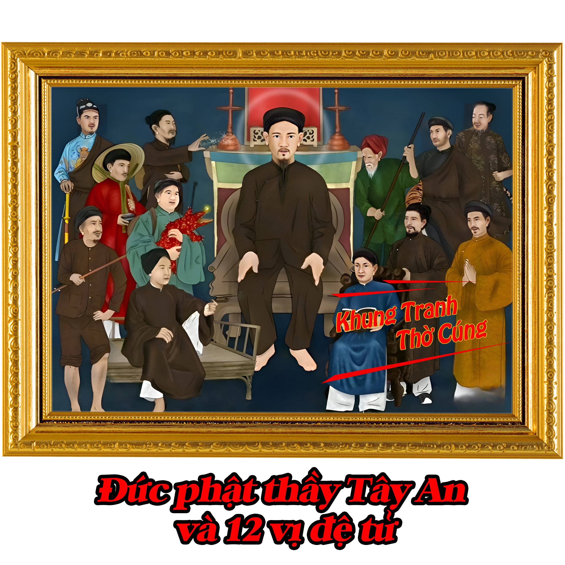 Tranh ảnh thờ Phật Thầy Tây An và 12 vị đệ tử đạo Bửu Sơn Kỳ Hương kích thước khổ A3, A4, A5 ...