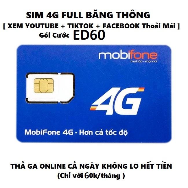SIM 3G4G MOBI ED60 FULL KHÔNG GIỚI HẠN DATA CHỈ 60KTHÁNG dùng thả ga từ ...