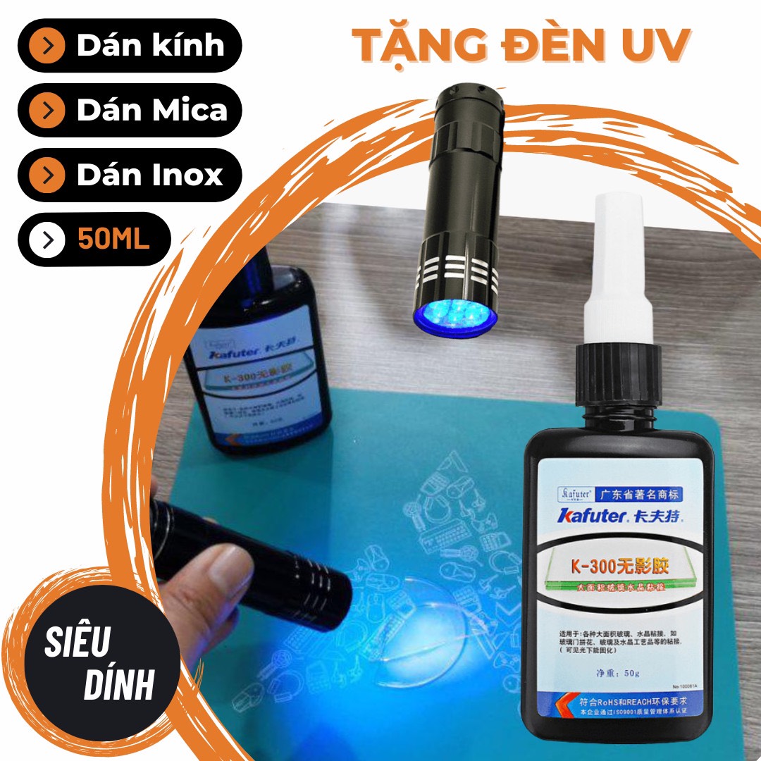 Keo UV Kafuter K300 Trong Suốt Dán Kính ,Dán Mica ,Dán Kính Với Inox 50ml Tặng Kèm Đèn UV ...