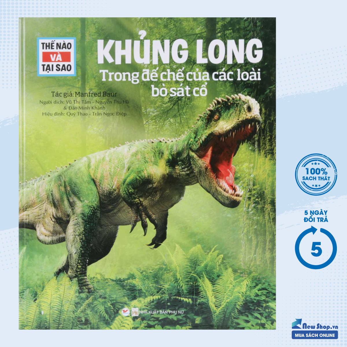 Sách - Thế Nào Và Tại Sao - Khủng Long - Trong Đế Chế Của Các Loài Bò Sát Cổ - Newshop | Lazada.vn