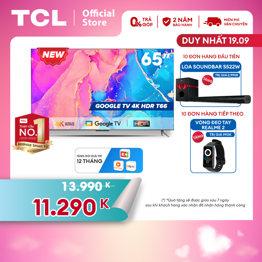 SALE SỐC 19.9 TẶNG LOA S522W CHO 10 ĐƠN ĐẦU Google Tivi TCL 65 4K HDR Dolby Audio - 65T66 - Tivi ...