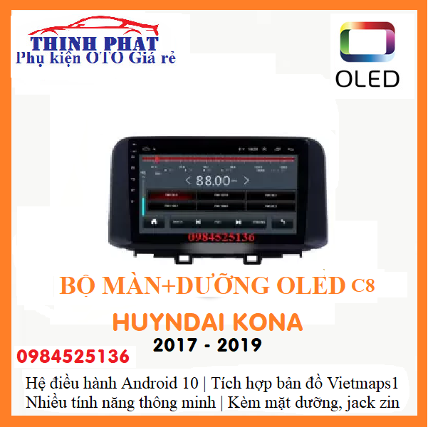 Màn hình DVD android OLED C8 New Ram 3GB Rom 32gb 8 Core HUYNDAI KONA ...
