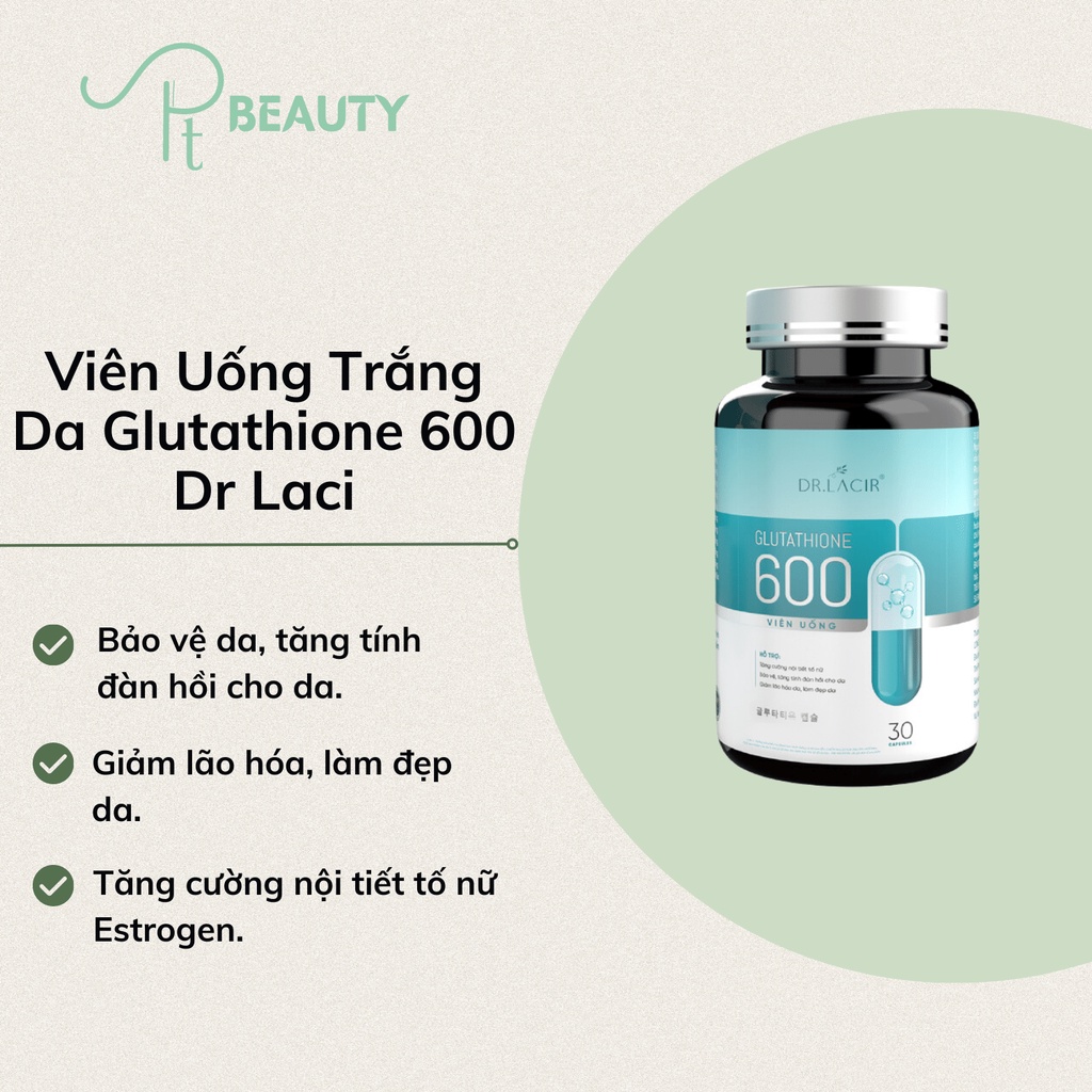 CHÍNH HÃNG DR.LACIR Viên uống mờ nám trắng da Dr.Lacir Glutathione 600 cân bằng nội tiết tố hộp ...