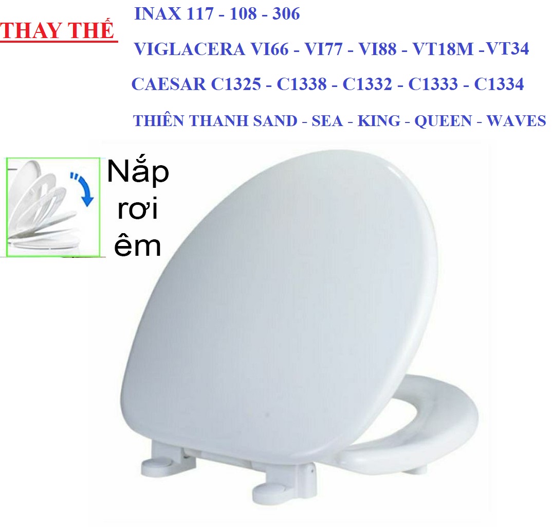 Nắp bồn cầu đóng rơi êm thay cho nắp bồn cầu INAX C-117, C-108, C306 ...