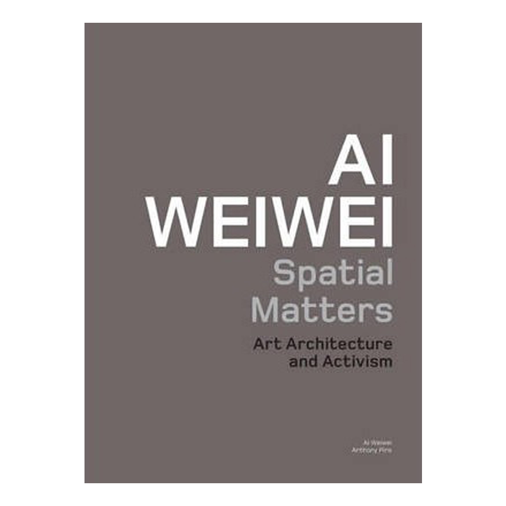 Artbook - Sách Tiếng Anh - Ai Weiwei: Spatial Matters - Art ...