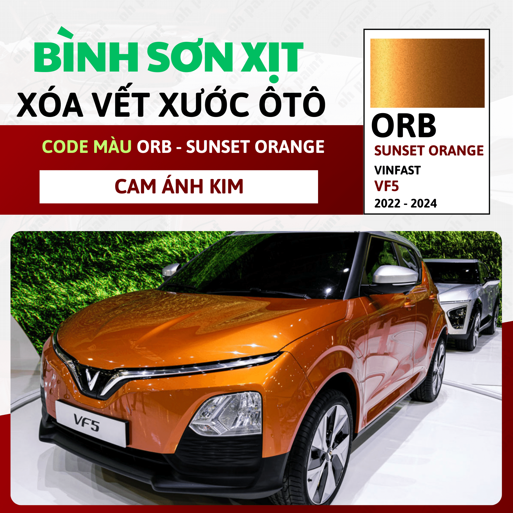 Sơn Xịt Xóa Vết Xước Cho Xe VINFAST VF5 Màu CAM ÁNH KIM code ORB ...