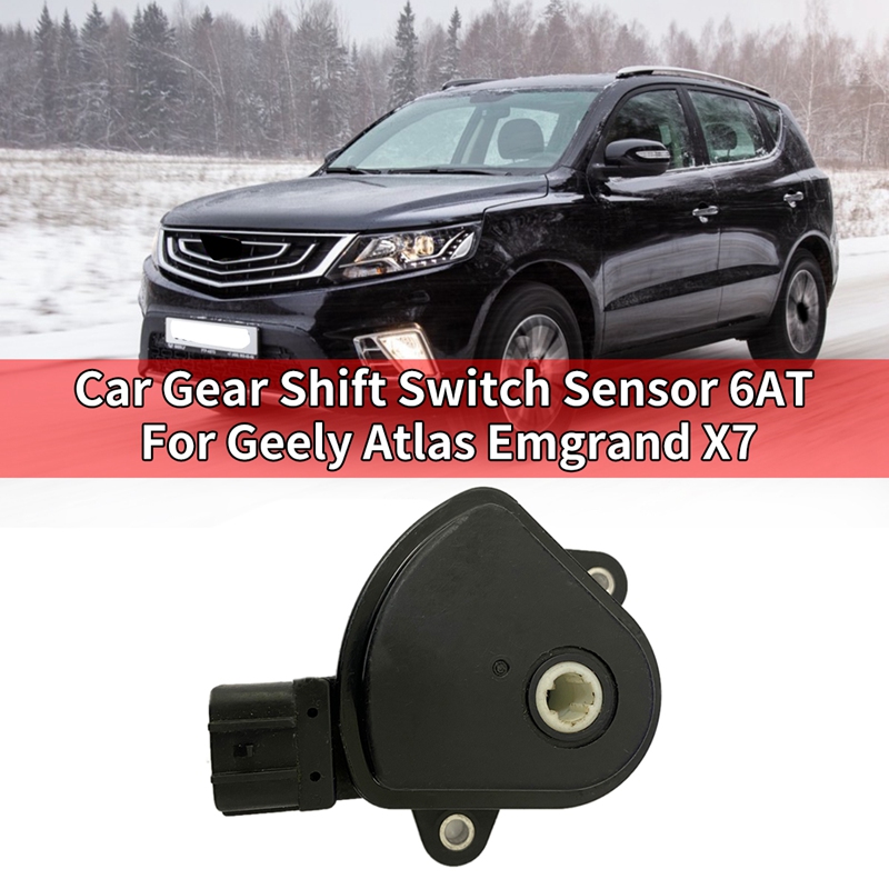 Car Gear Shift Switch/Sensor 6AT for Geely Atlas Emgrand X7 Sport GC9 Emgrand GT Emgrand X7 EC8 ...